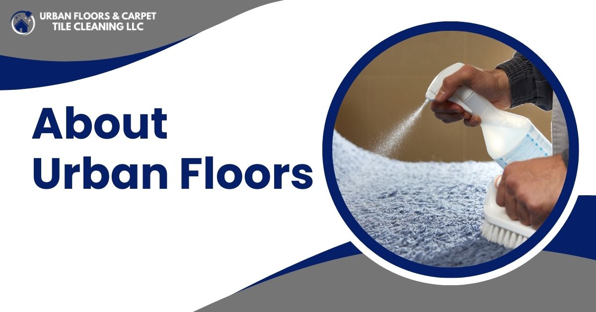 About Urban Floors | Cleaning & Flooring Experts Clermont FL